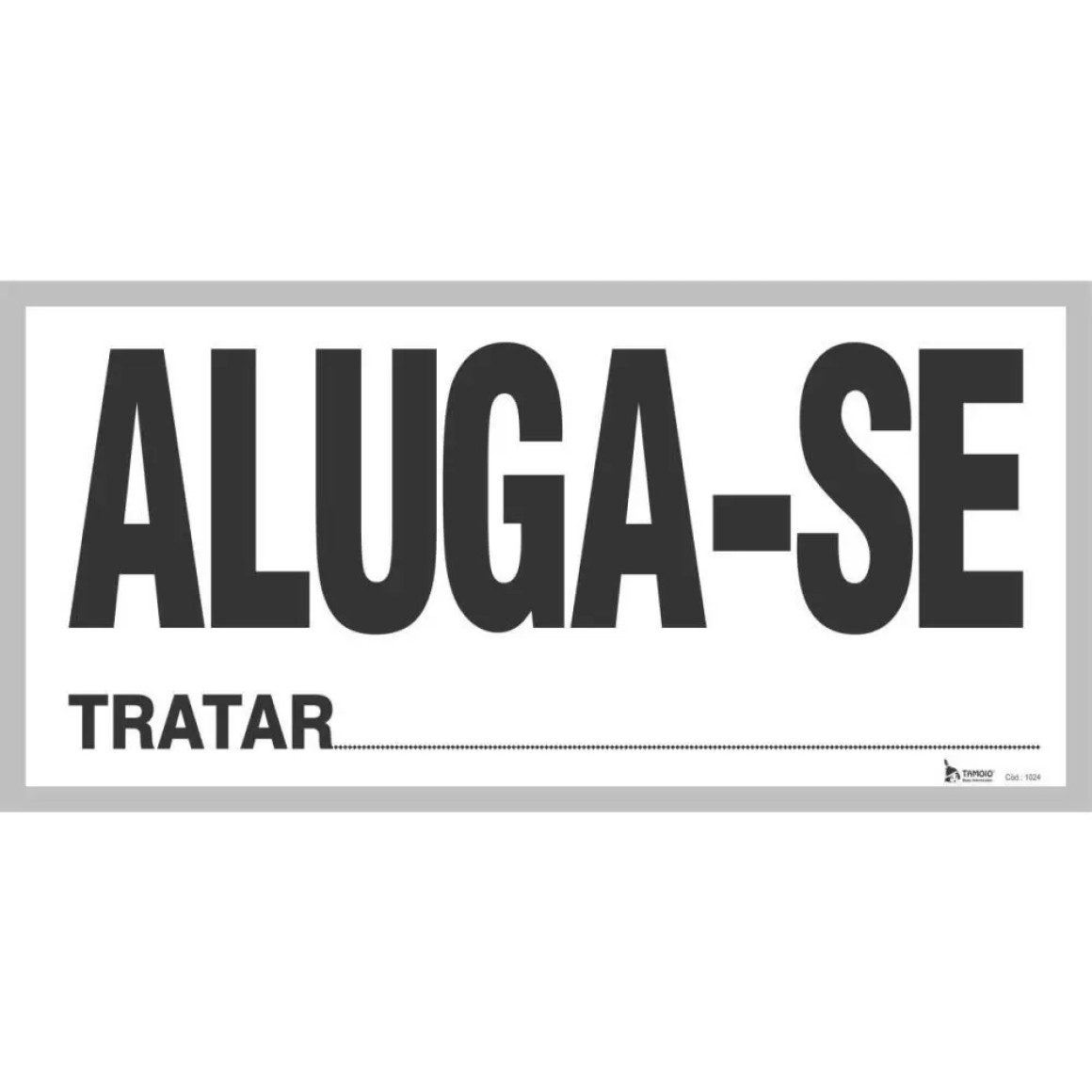 PLACA ALUGA-SE C/50 TAMOIO